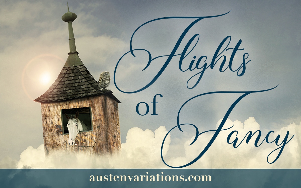 Flights of Fancy in Jane Austen by Diana Birchall - Jane Austen Variations