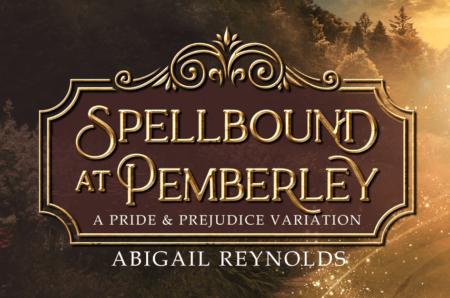 Spellbound at Pemberley excerpt - Jane Austen Variations